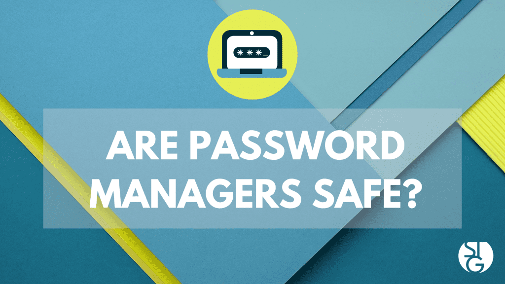 Are Password Managers Really Safe Stg