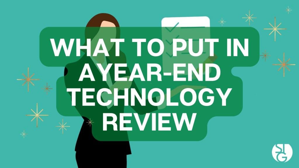 What to Put in a Year-End Technology Infrastructure Review? - STG