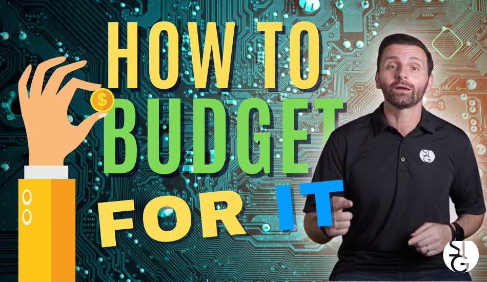 How Businesses Should Properly Budget for IT - STG