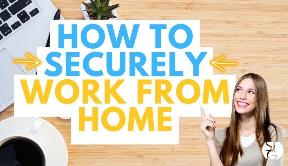 Here's What You Need to Know About Working From Home - STG