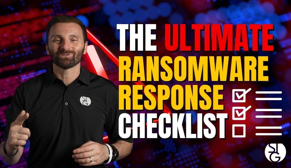 The ULTIMATE Ransomware Response Checklist - STG